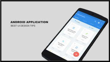 Best UI Design Tips for Android Mobile Application Development