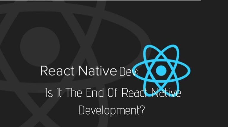 React Native Dev Is It The End Of React Native Development 4495