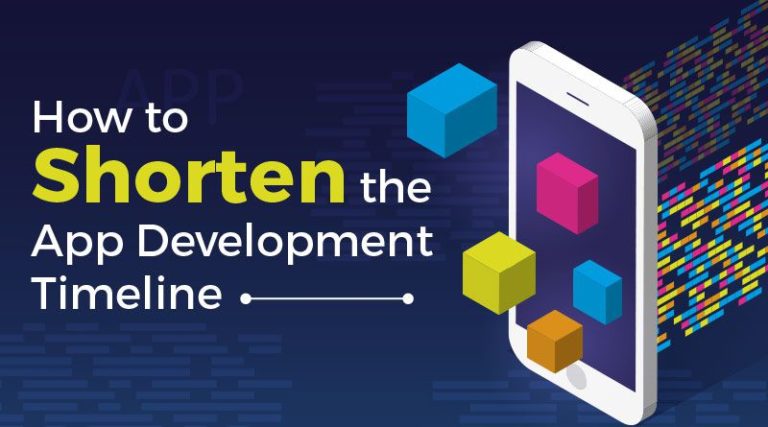 How To Shorten The Mobile App Development Timeline