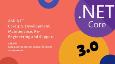ASP.NET Core 3.0: Development, Maintenance, Re-Engineering and Support