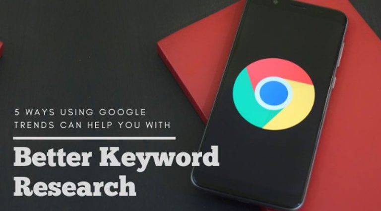 5 ways using google trends can help you with better keyword research