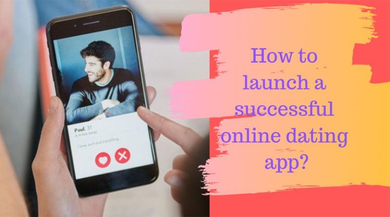 How to launch a successful online dating app? - Namaste UI