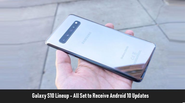 Galaxy S10 lineup - all set to receiver Android 10 updates