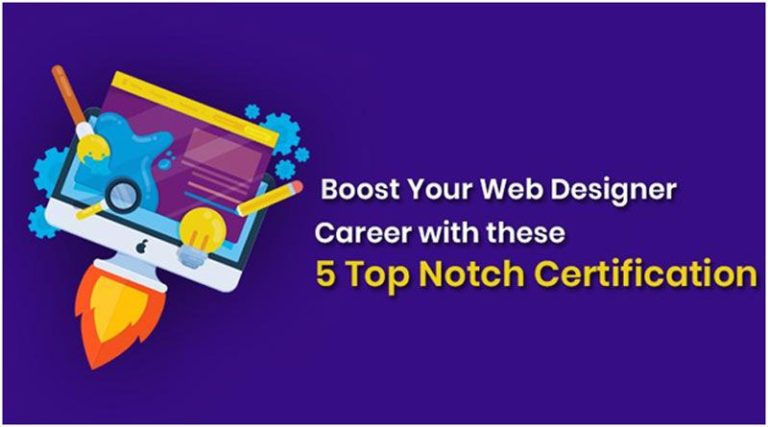 Boost Your Web Designer Career with these 5 Top Notch Certification