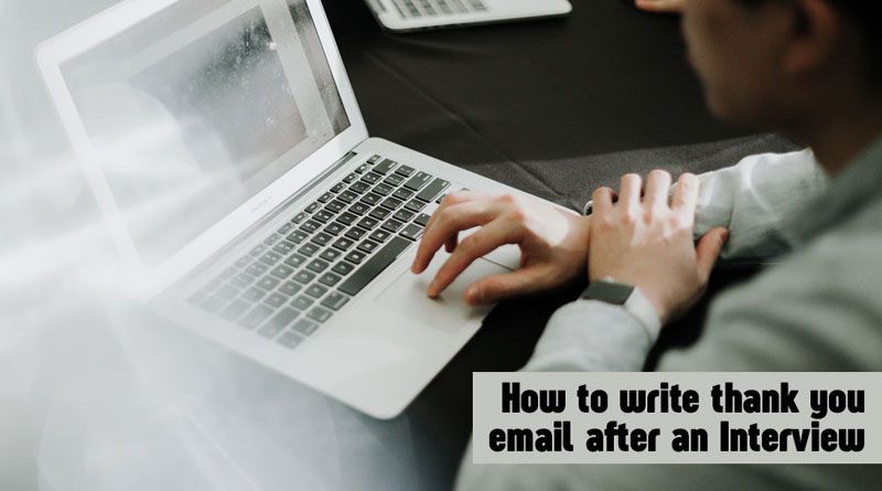 How To Write Thank You Email After An Interview 