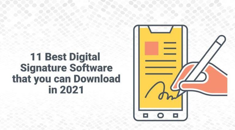 11 Best Digital Signature Software that you can download in 2021