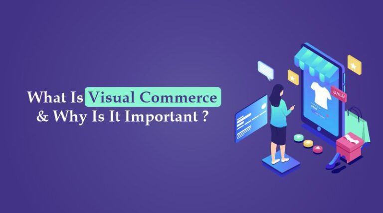 What is Visual Commerce and How Brands can Benefit from it?