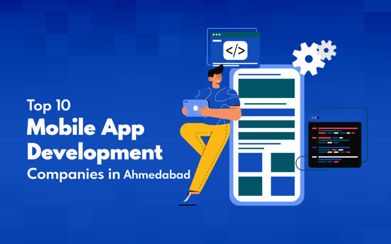 Top Mobile App Development Companies in Ahmedabad