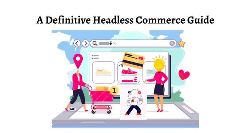 A Definitive Headless Commerce Guide