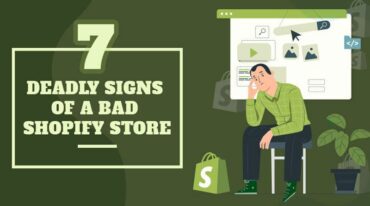 The 7 Deadly Signs of a Bad Shopify Store